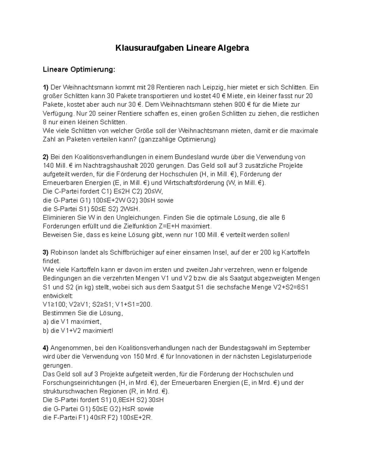 Klausuraufgaben Lineare Algebra - Klausuraufgaben Lineare Algebra Lineare Optimierung: Der - Studocu