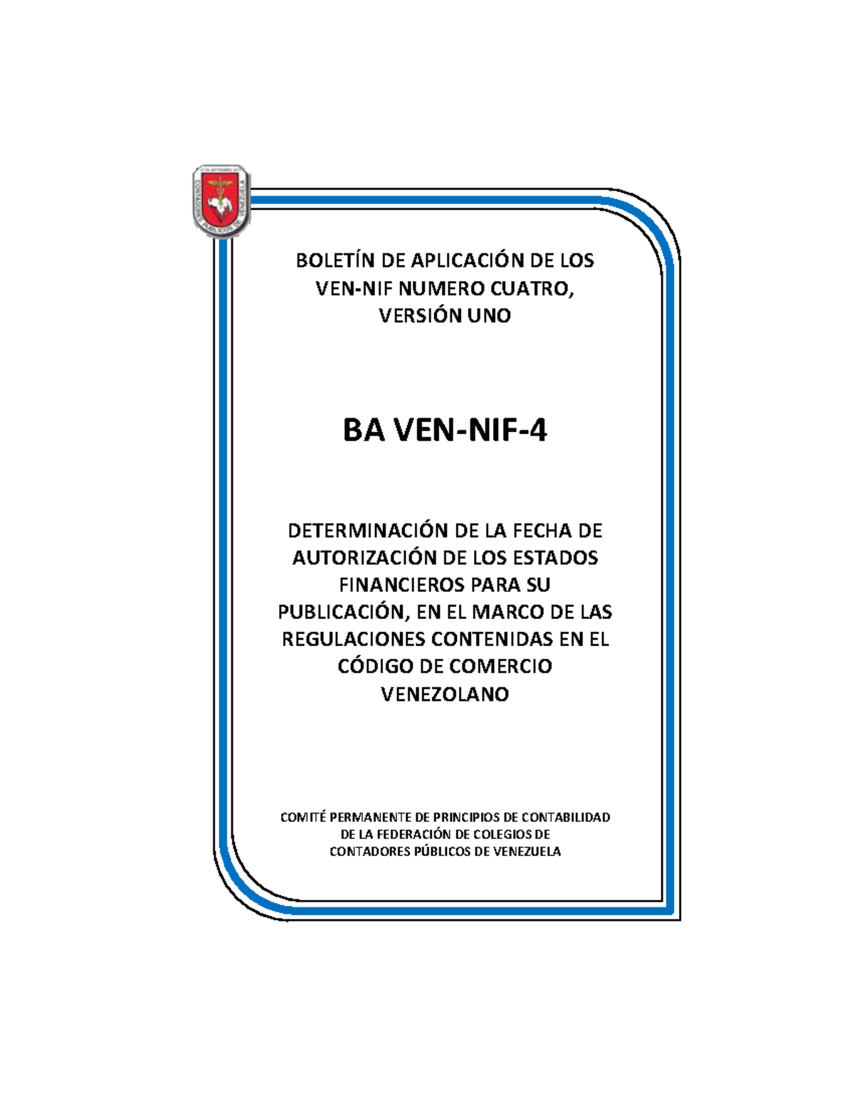 BA VEN-NIF Nº 4 (2011-03-19) (V1) Fecha de Autorización de los EEFF - BOLETÍN DE APLICACIÓN DE ...
