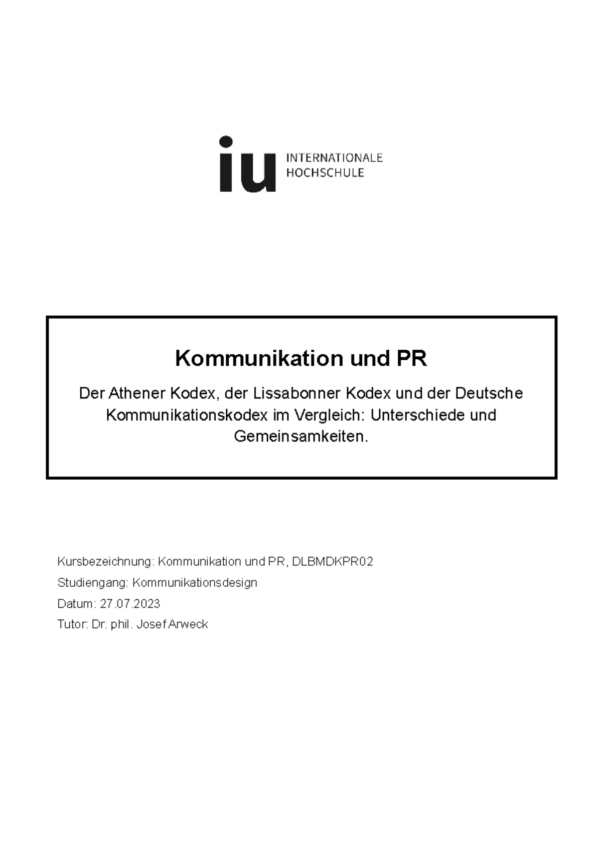 Der Athener Kodex, der Lissabonner Kodex und der Deutsche Kommunikationskodex im Vergleich ...