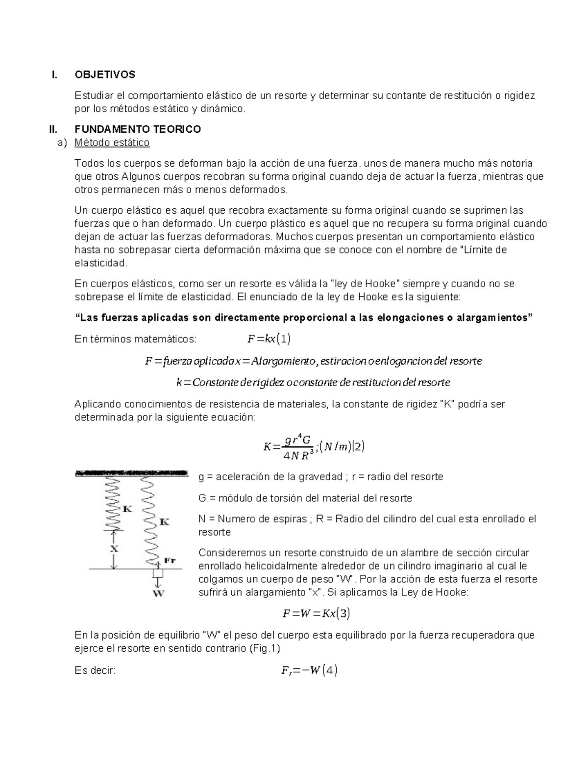 Objetivos resorte - I. OBJETIVOS Estudiar el comportamiento elástico de ...