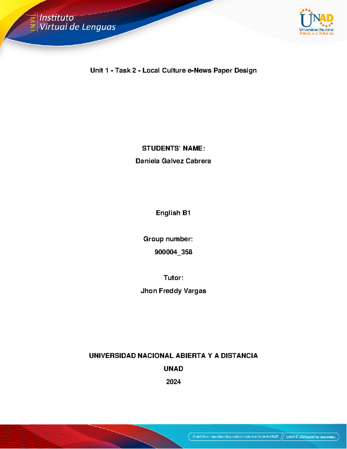 Unit 1 - Task 2 Daniela Galvez - Unit 1 - Task 2 - Local Culture e-News Paper Design STUDENTS ...