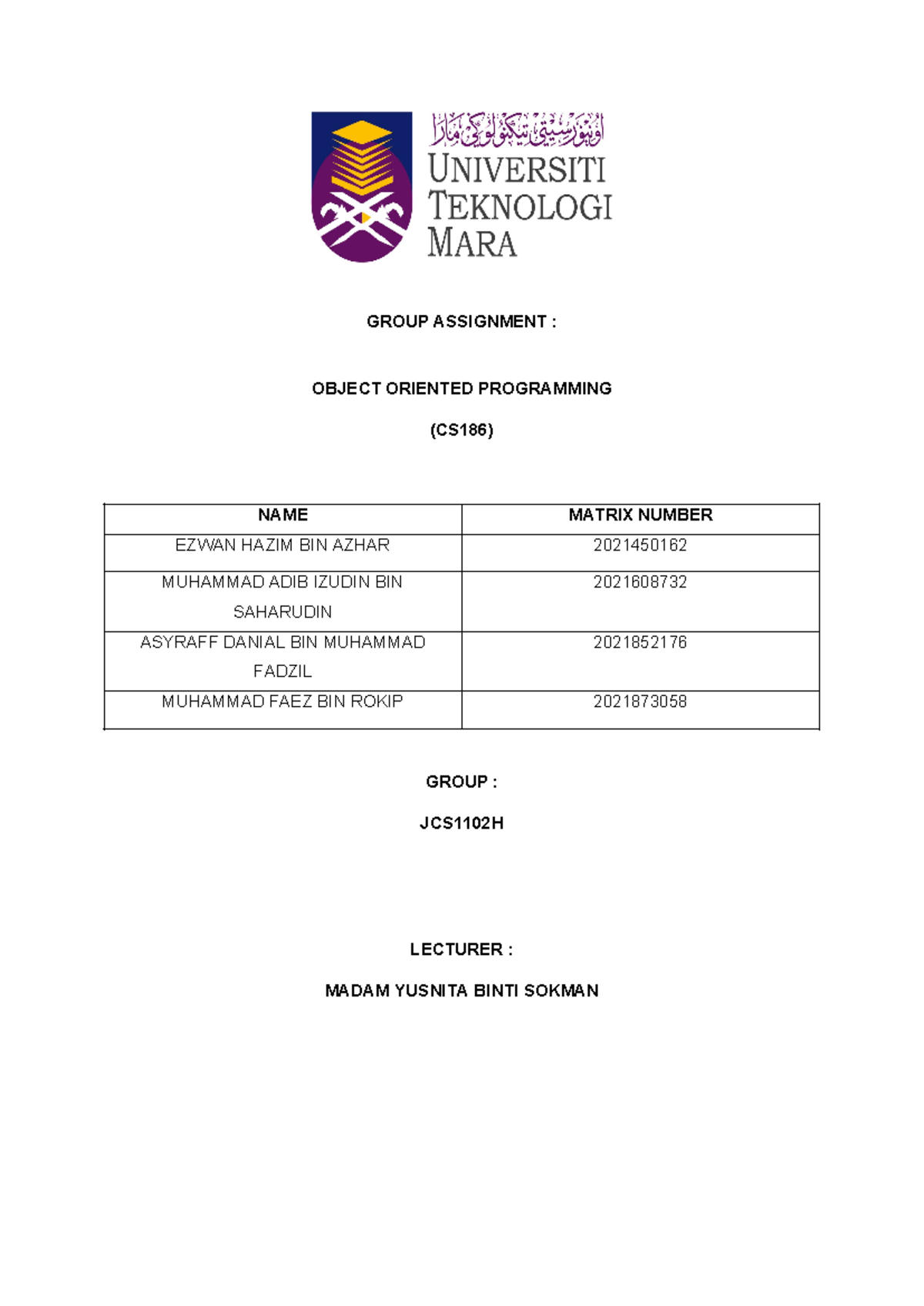 CS186 Report - GROUP ASSIGNMENT : OBJECT ORIENTED PROGRAMMING (CS186) NAME MATRIX NUMBER EZWAN ...