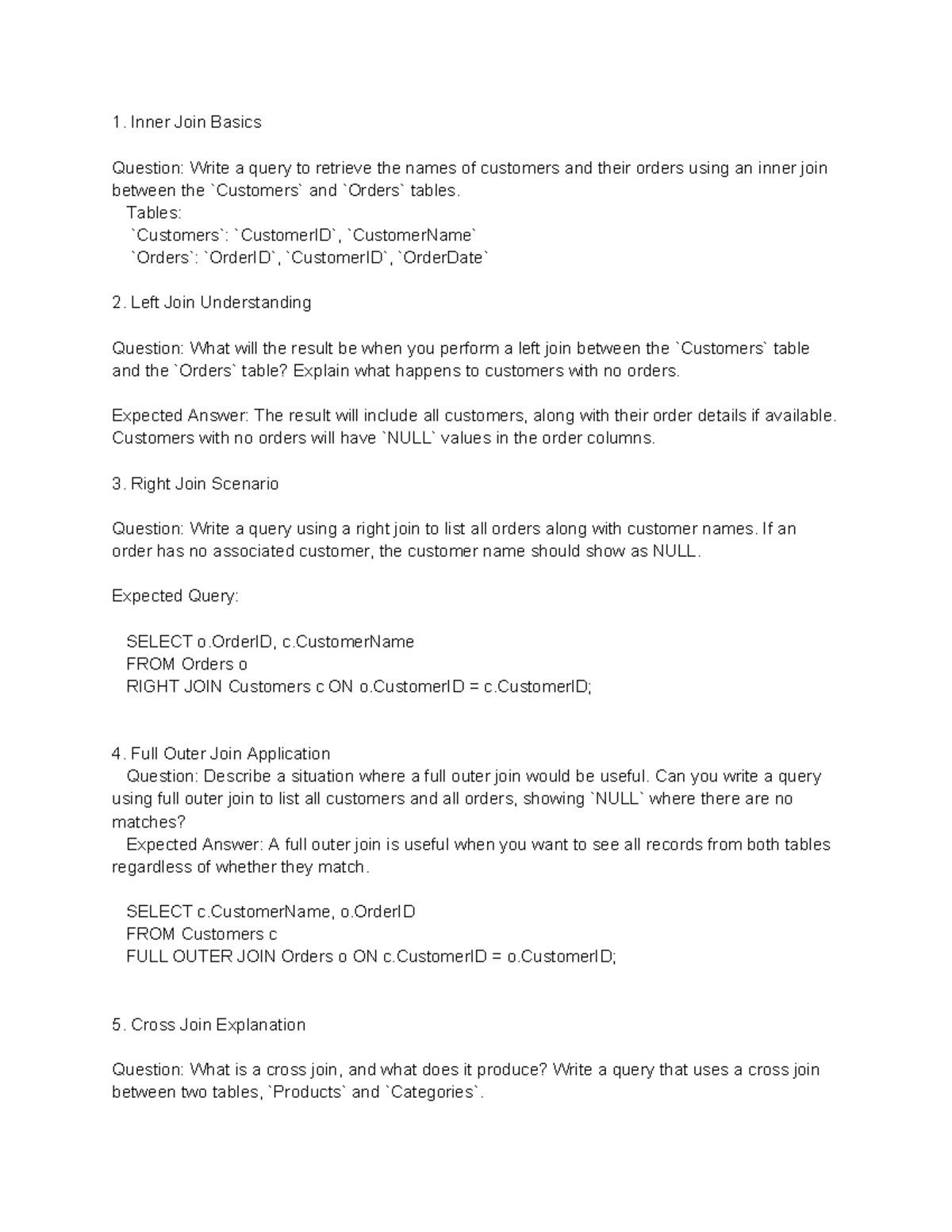 Joins Examples and Practice - Inner Join Basics Question: Write a query to retrieve the names of ...