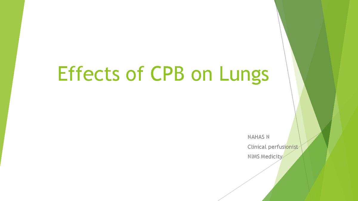 During Cardiopulmonary bypass what are effect that cause in Lungs ...