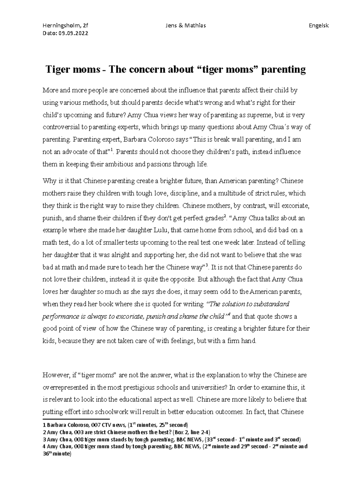 Tiger moms - Engelsk aflevering 1 - Herningsholm, 2f Jens & Mathias Engelsk Dato: 09. Tiger moms ...