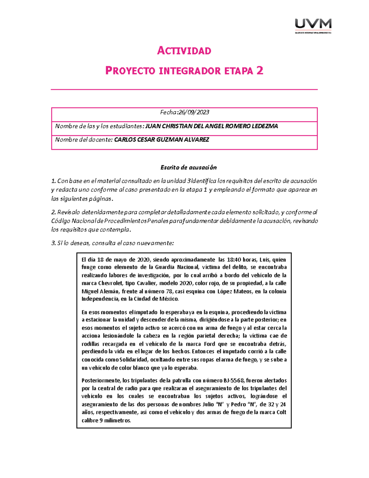 Etapa 2 Penal - ACTIVIDAD PROYECTO INTEGRADOR ETAPA 2 Escrito de acusación Con base en el ...