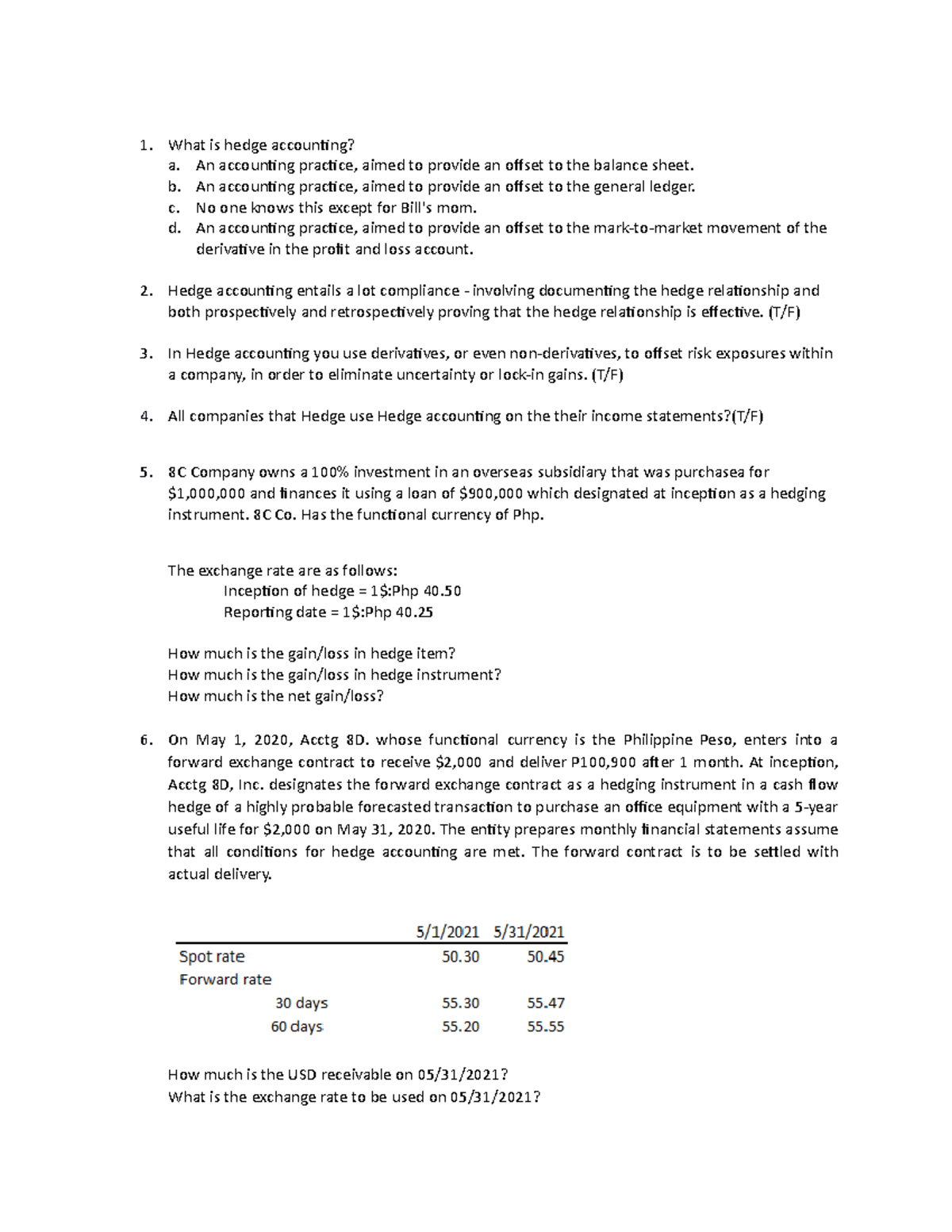 Hedging quiz notes - What is hedge accounting? a. An accounting ...