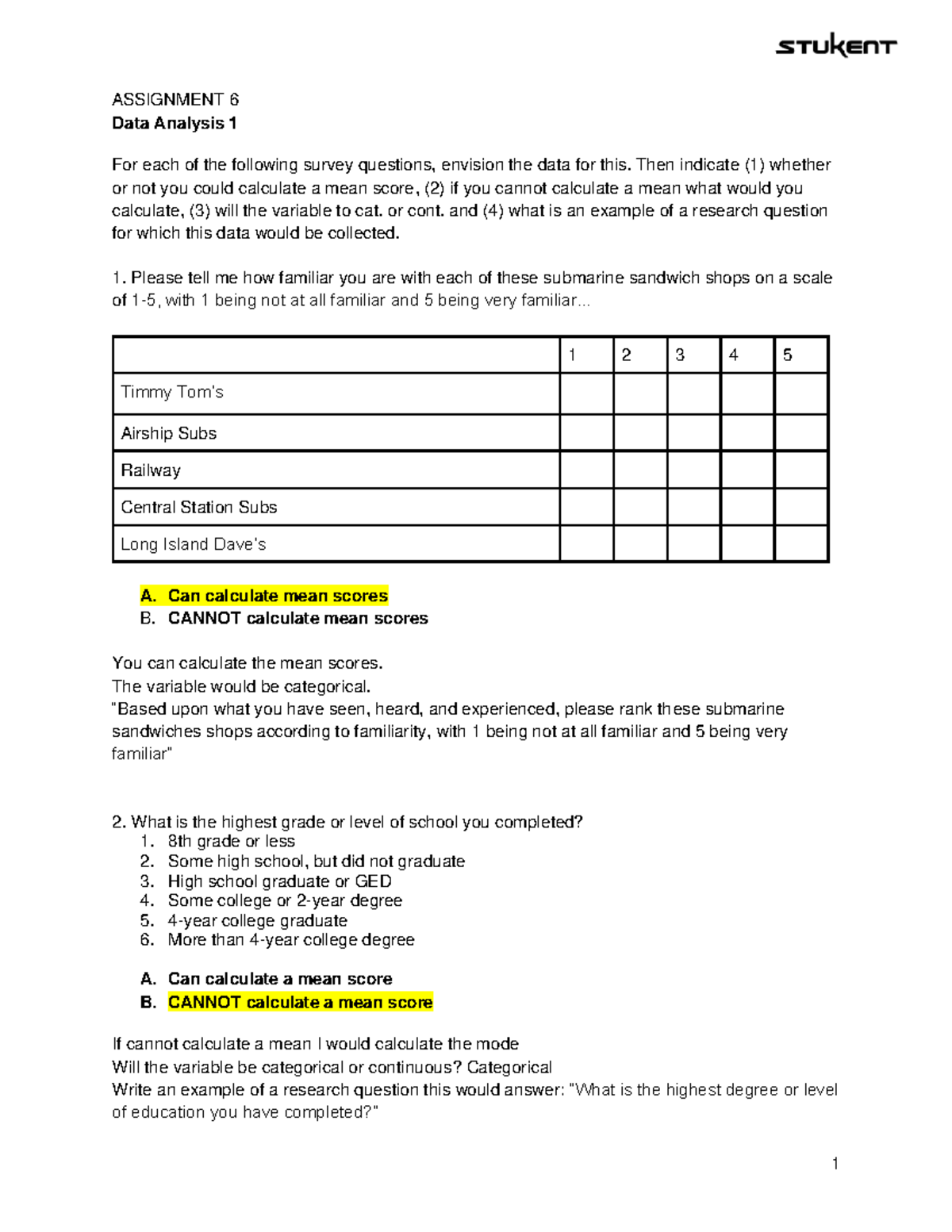 Assignment 6 Data Analysis 1 - ASSIGNMENT 6 Data Analysis 1 For each of the following survey ...