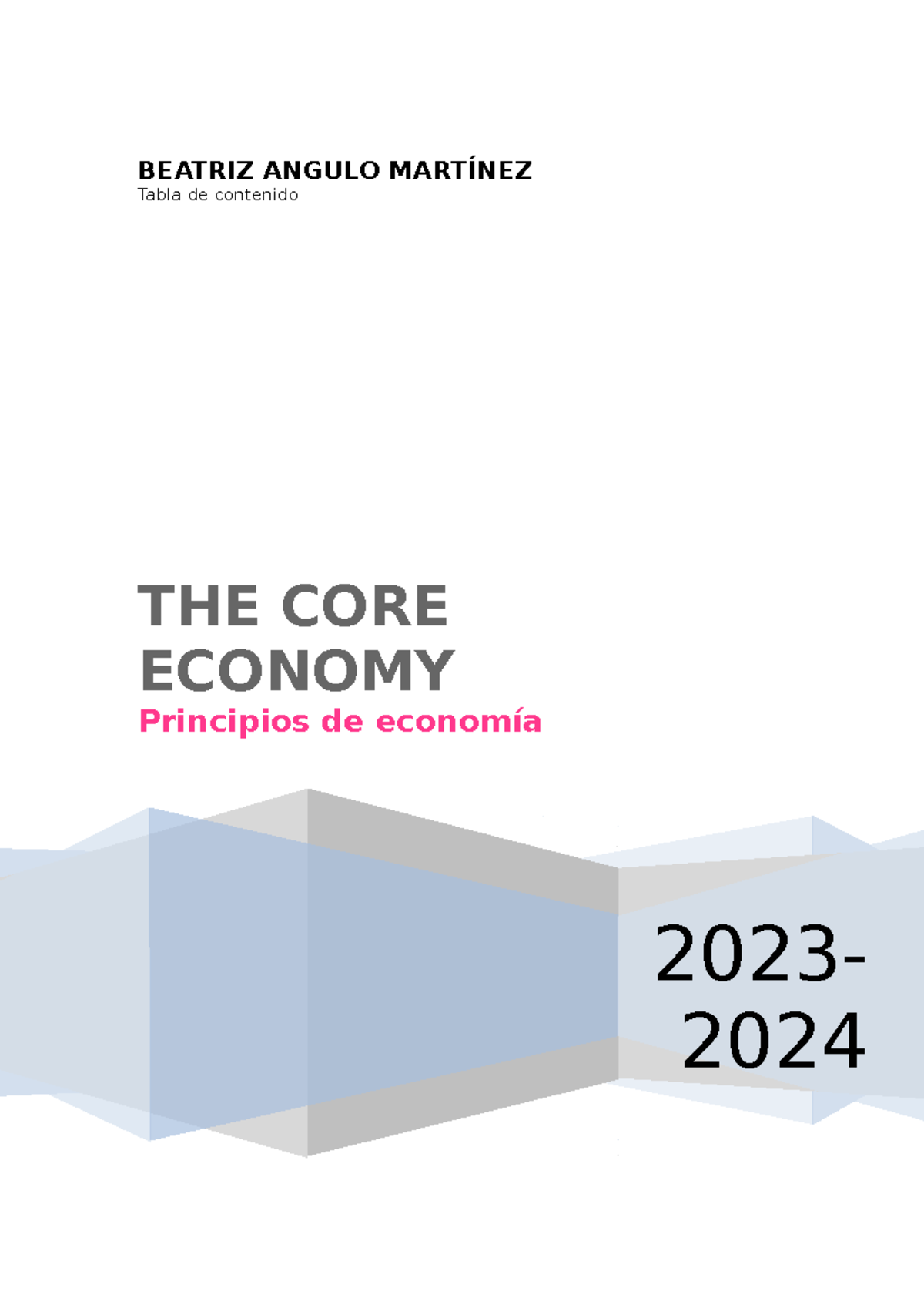 The core economy U 1 - BEATRIZ ANGULO MARTÍNEZ Tabla de contenido 2023 ...