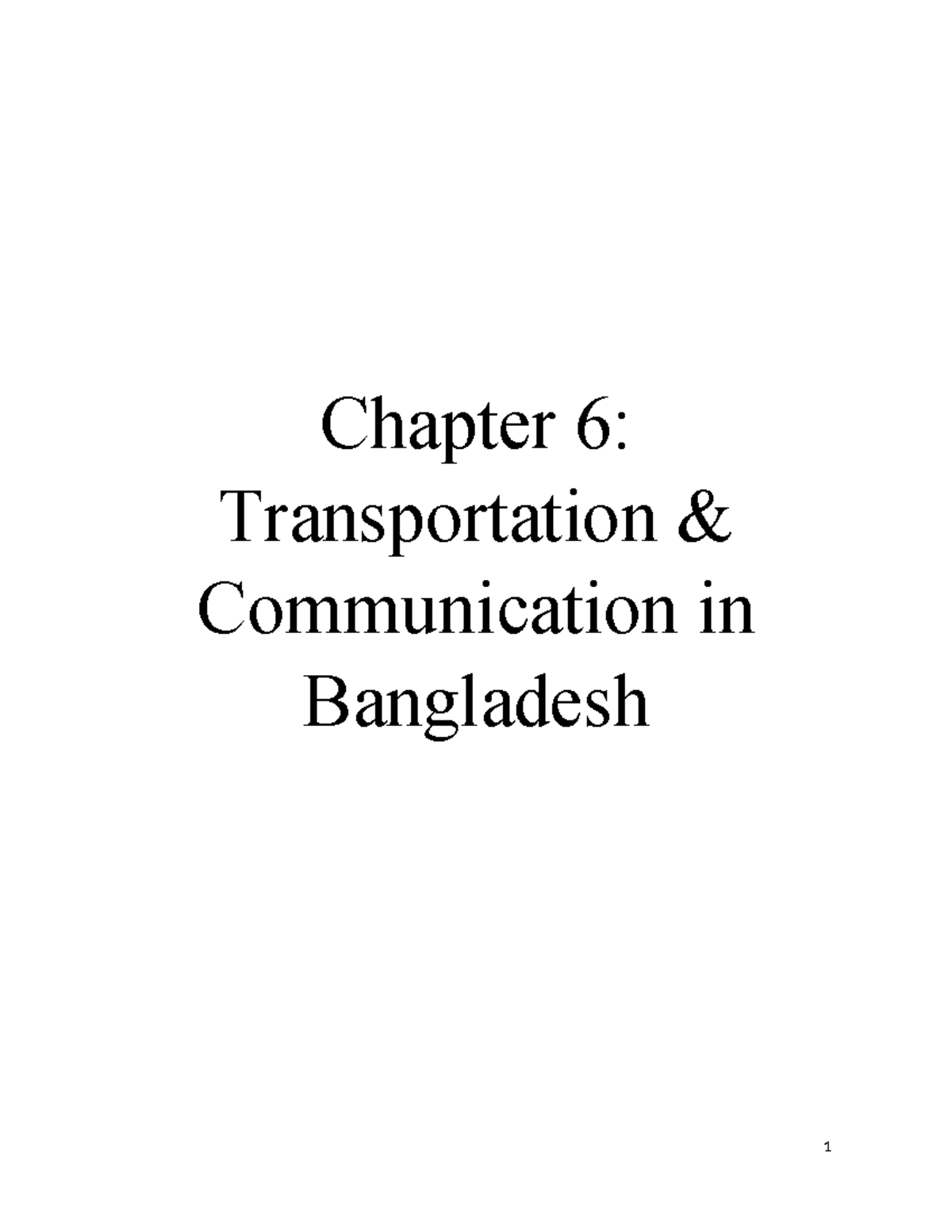 Chp 6 7 - Chapter 6: Transportation & Communication in Bangladesh Chapter 6: Transportation ...