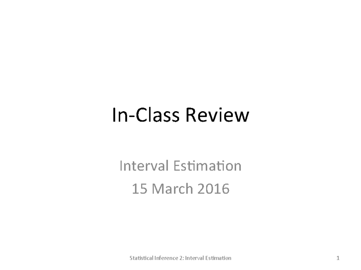 Lecture Notes Lecture In Class Review Interval Estimation Review