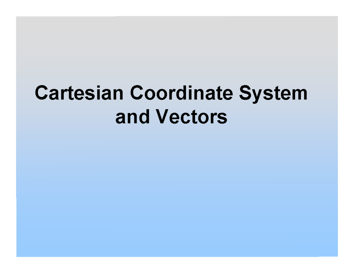 Lecture 3 Vectors Physics Cartesian Coordinate System And Vectors Coordinate System