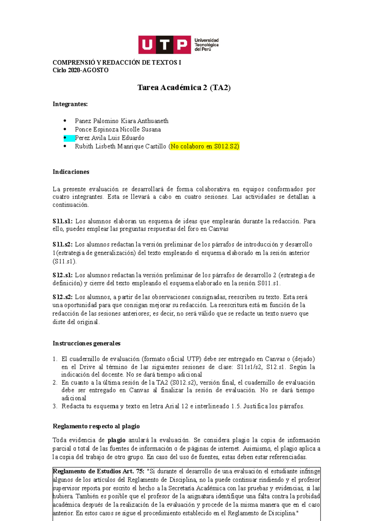 TA2 - grupo 2 - PRACTICA - Reglamento de Estudios Art. 75: "Si durante el desarrollo de una ...