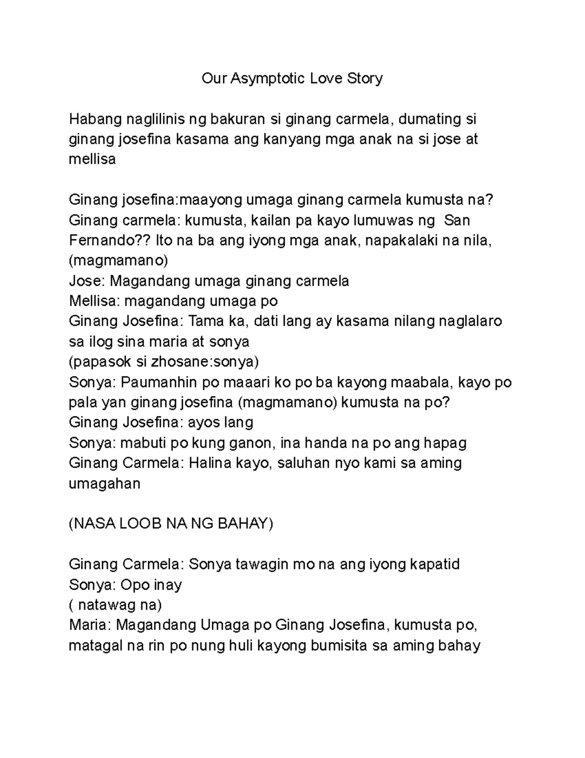 Our Asymptotic Love Story - Our Asymptotic Love Story Habang naglilinis ng bakuran si ginang ...