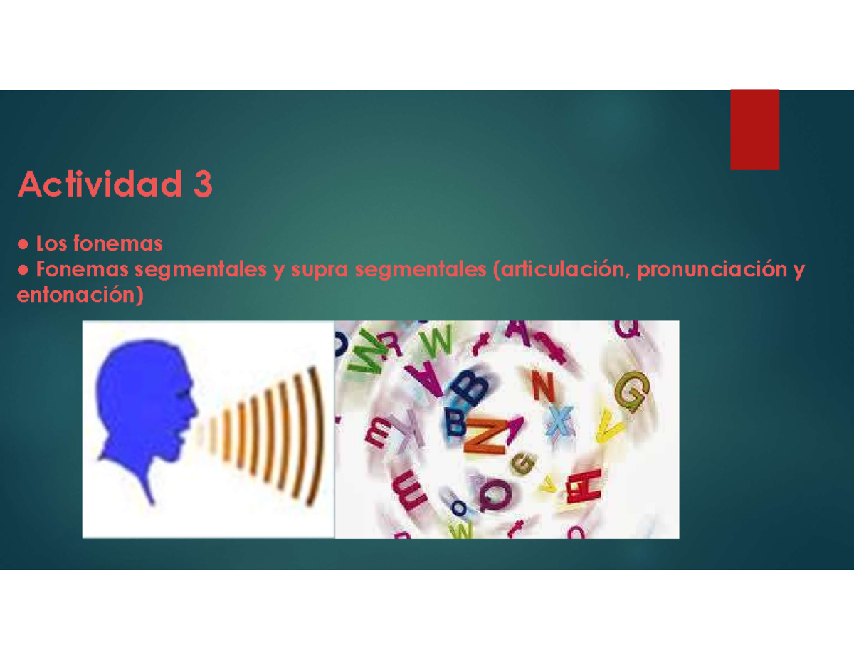 Fonemas - No c - Actividad 3 Los fonemas Fonemas segmentales y supra ...