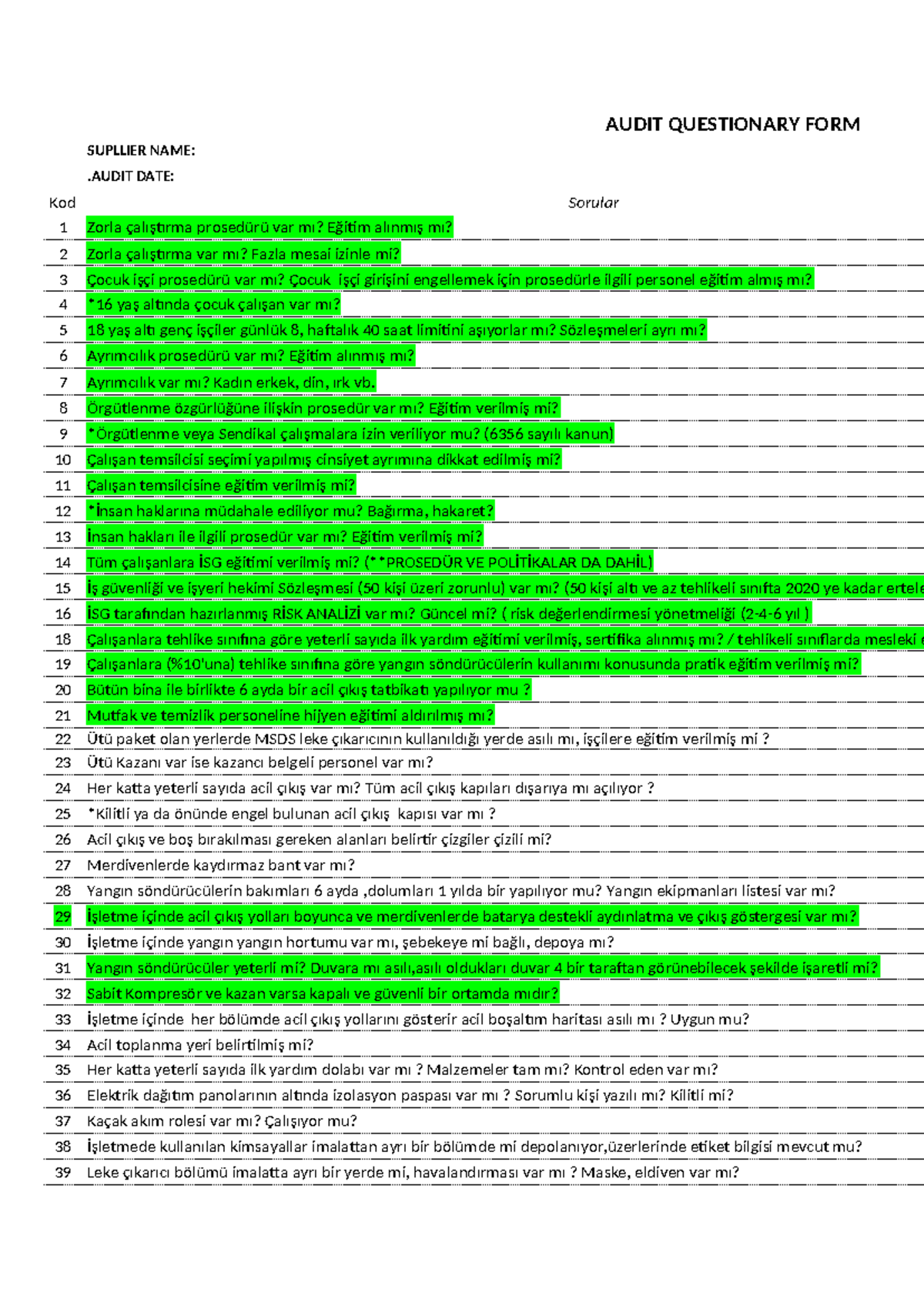 İNDİTEX Sorular - AUDIT QUESTIONARY FORM SUPLLIER NAME: .AUDIT DATE: Kod Sorular 1 Zorla ...