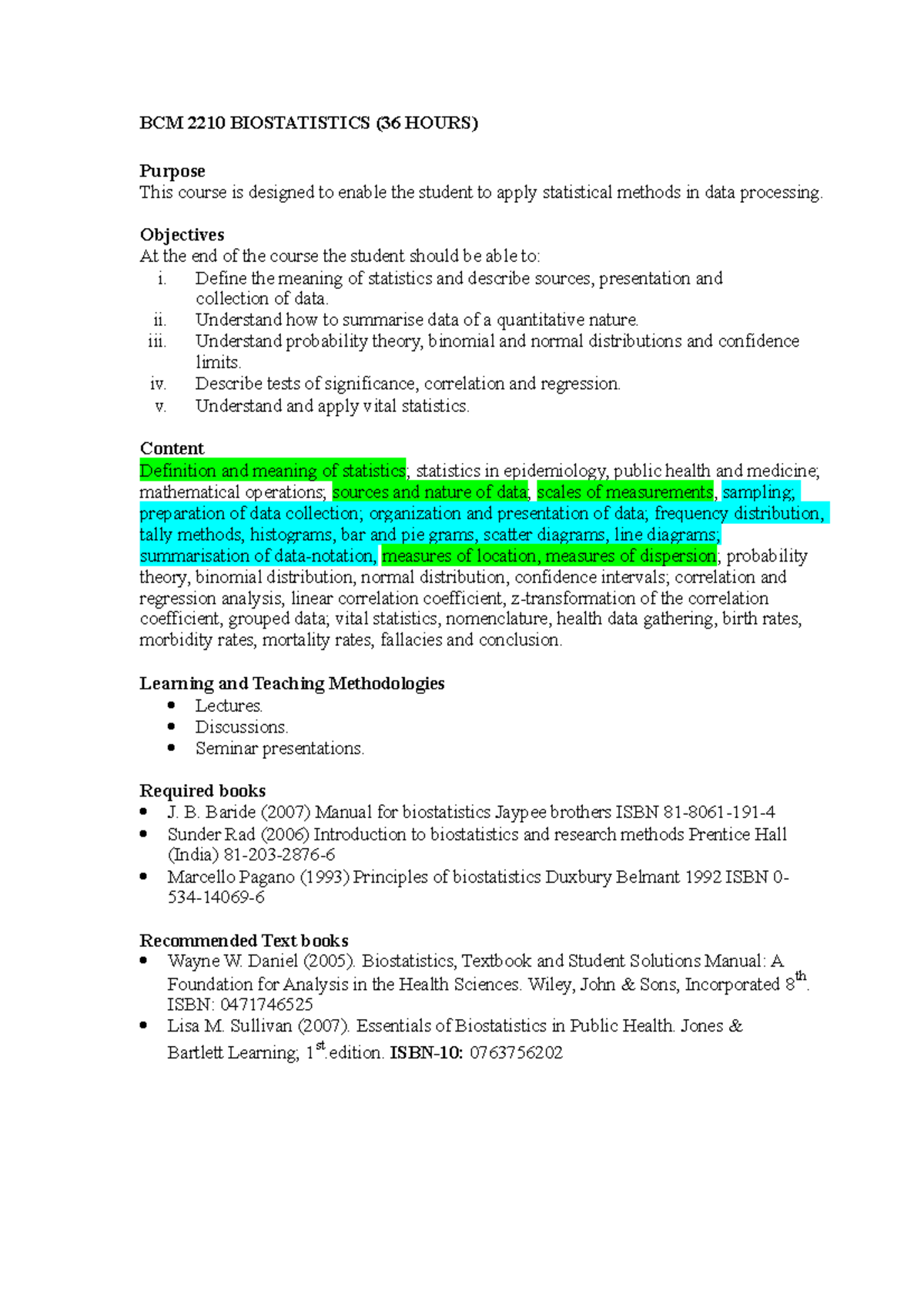 Z BCM 215 Course Outline - BCM 2210 BIOSTATISTICS (36 HOURS) Purpose This course is designed to ...