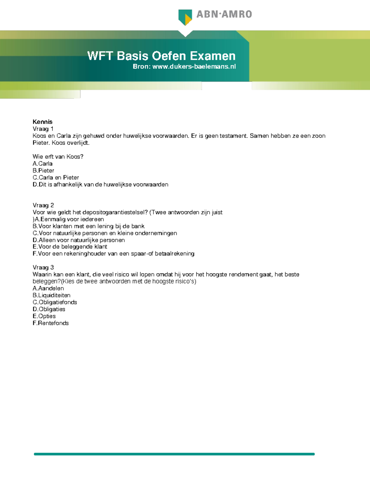 WFT-Basis-Oefenexamen - Kennis Vraag 1 Koos en Carla zijn gehuwd onder ...