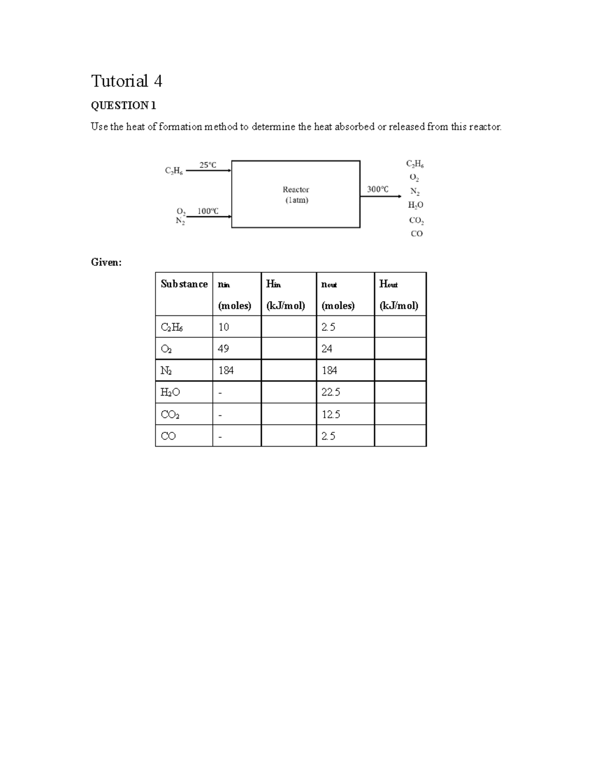 Tutorial 4 Solutions 2024 - Tutorial 4 QUESTION 1 Use the heat of formation method to determine ...