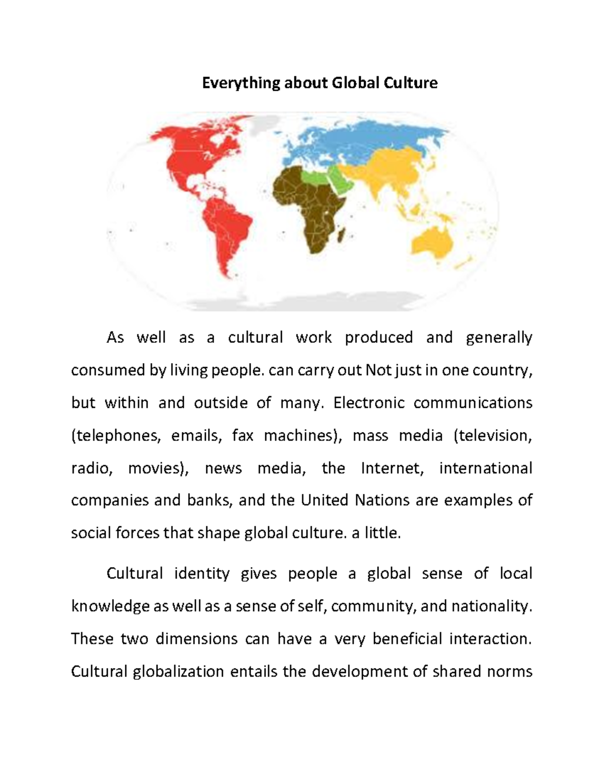 Everything about Global Culture - can carry out Not just in one country ...