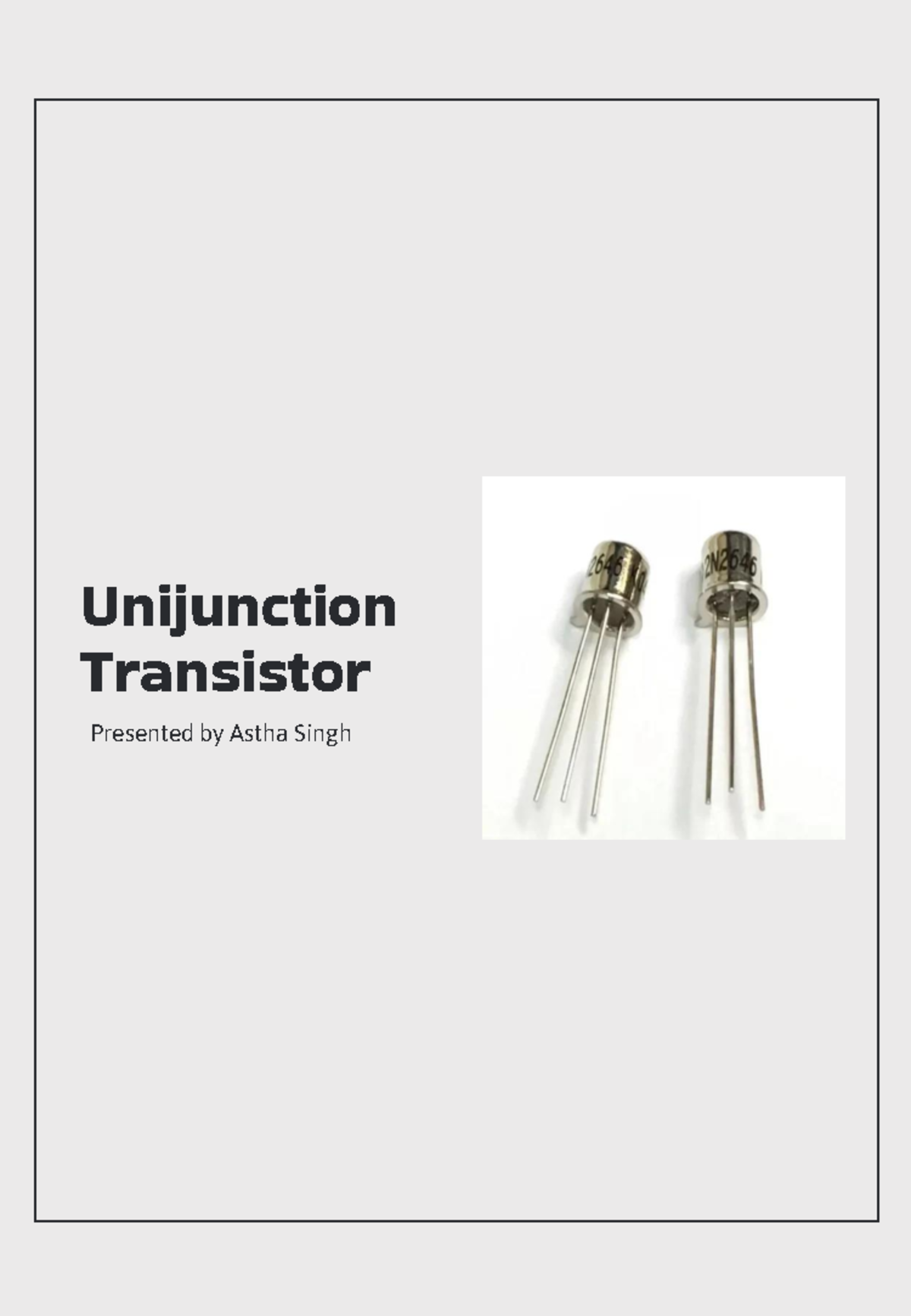 Unijunction Transistor Types – Unijunction Transistor Circuit – JRYE