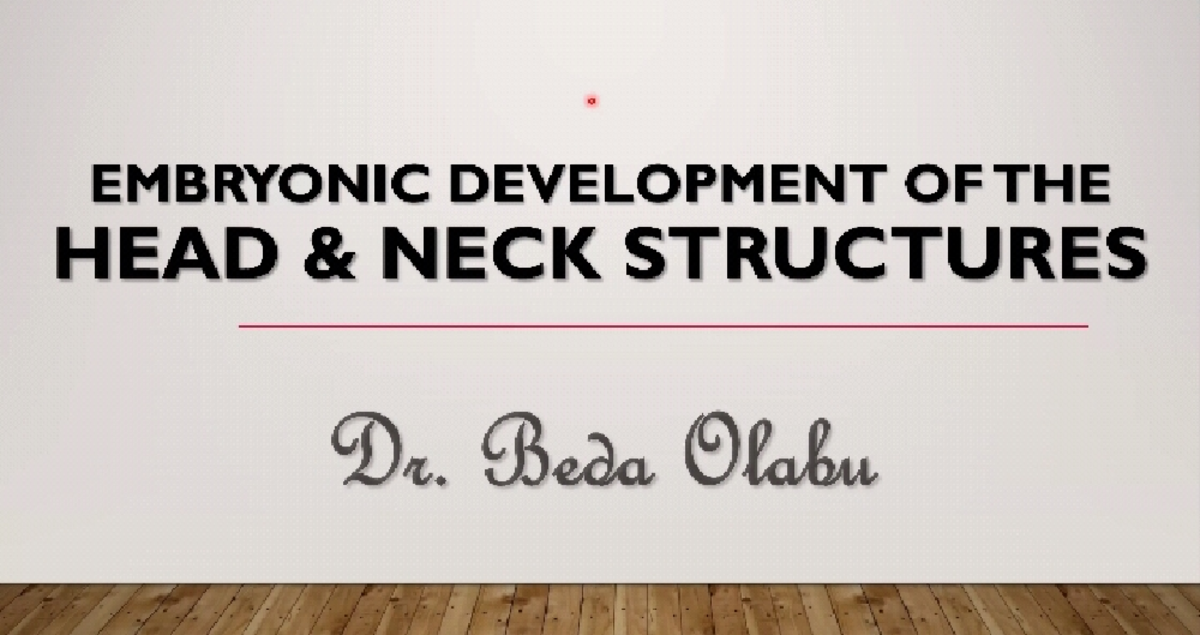 11.03.22 Embryonic Development OF THE Structures OF HEAD AND NECK ...