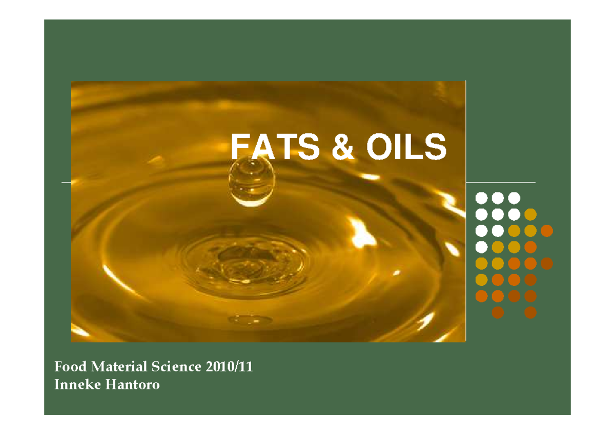 Fats & oils - FATS & OILS Food Material Science 2010/11Inneke Hantoro ...