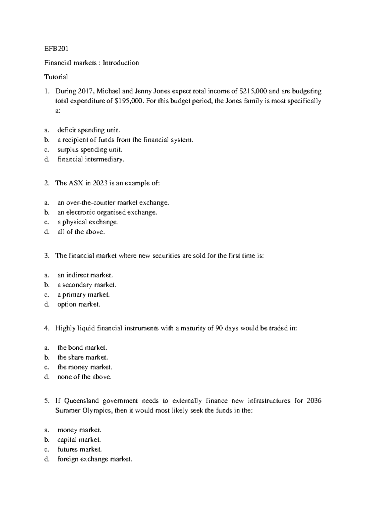 EFB201 All Tutorials - EFB Financial markets : Introduction Tutorial During 2017, Michael and ...