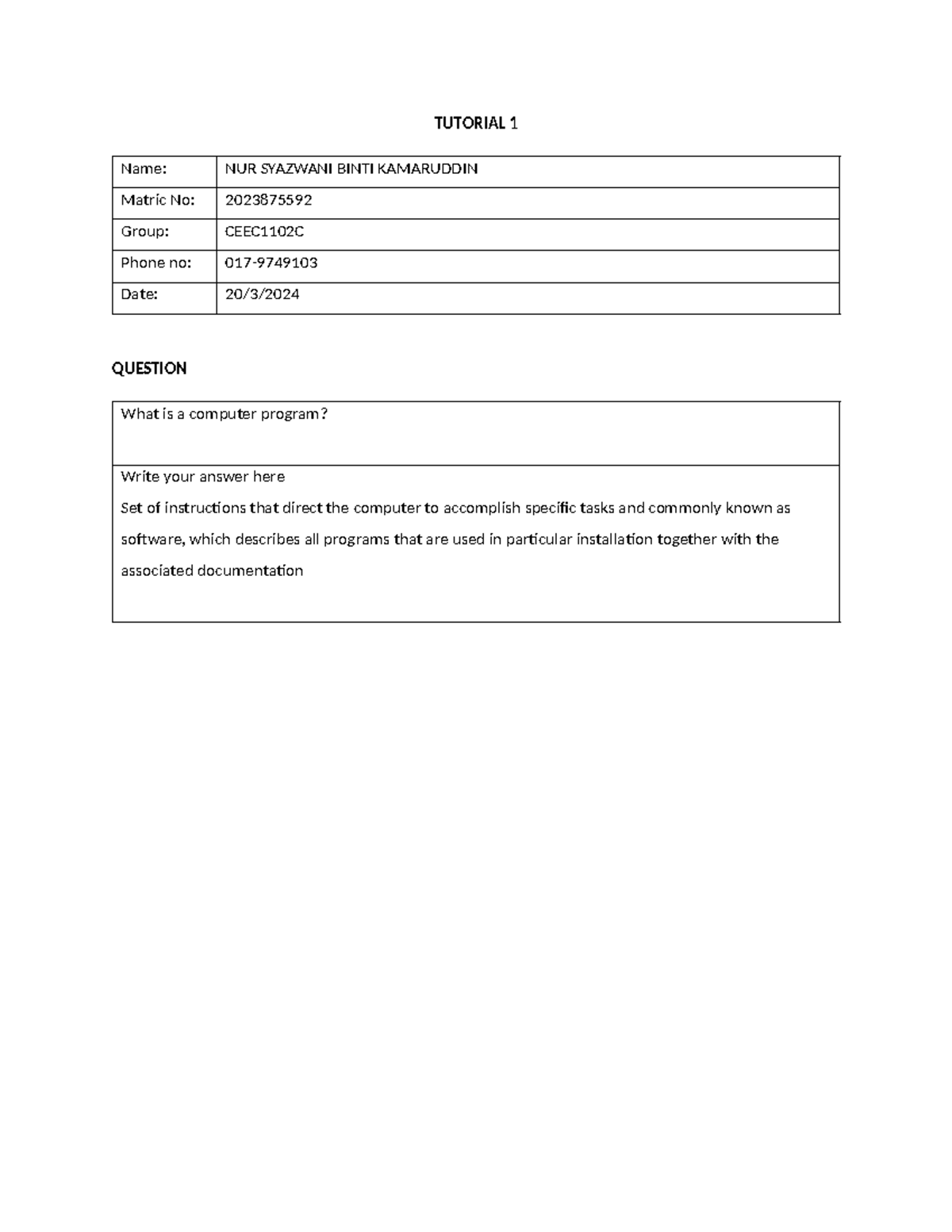 Tutorial 1 - ...... - fundamentals of computer problem solving - TUTORIAL 1 Name: NUR SYAZWANI ...