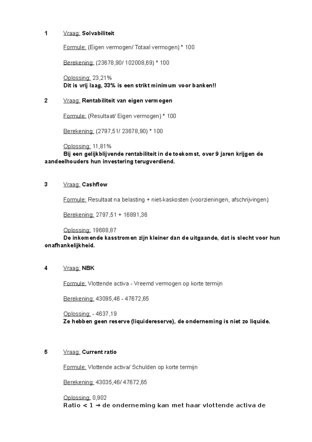 Test je kennis - Inderdaad - 1 Vraag: Solvabiliteit Formule: (Eigen ...