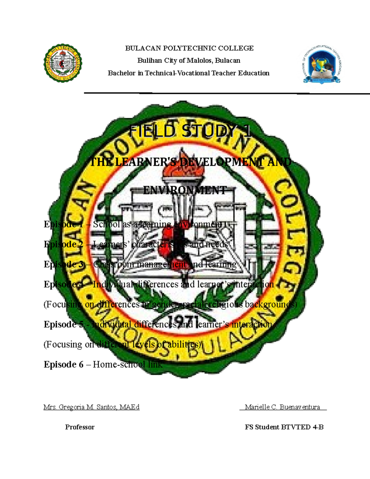 FIELD STUDY 1 EPISODE 1-6 - BULACAN POLYTECHNIC COLLEGE Bulihan City of ...