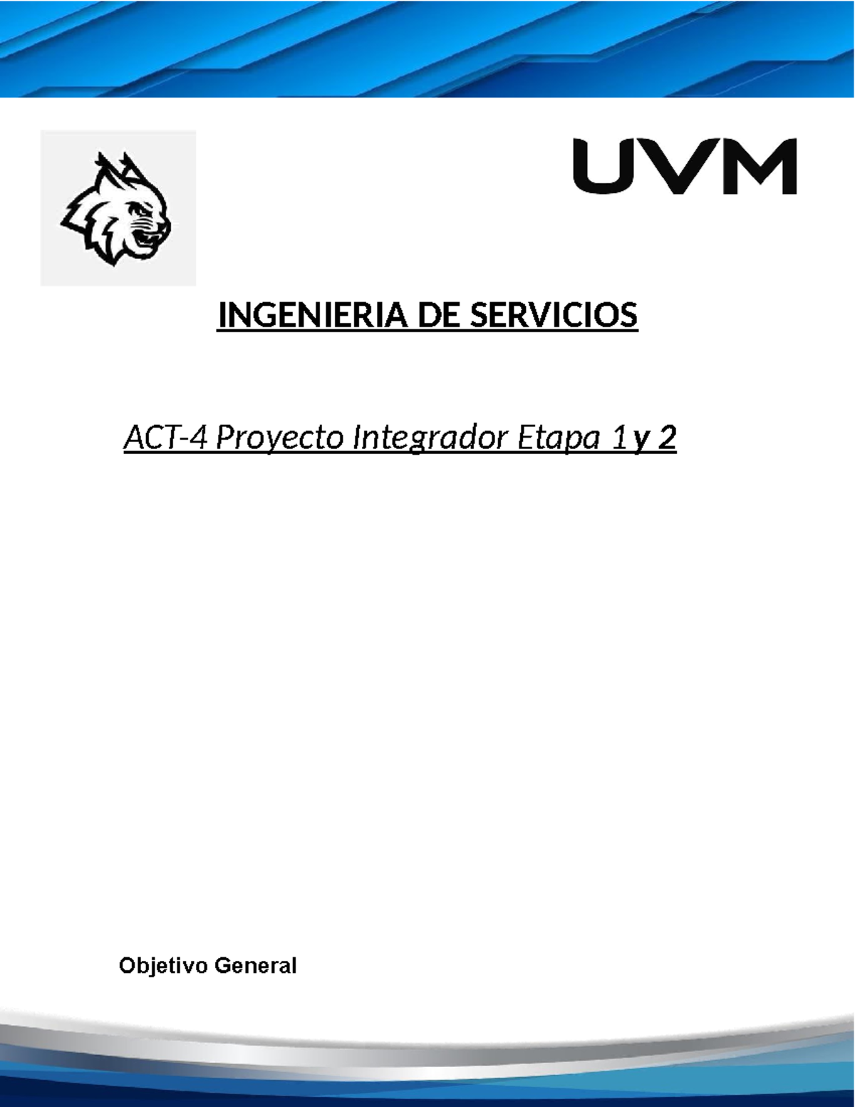 A4 studoku - INGENIERIA DE SERVICIOS ACT-4 Proyecto Integrador Etapa 1 y 2 Objetivo General El ...