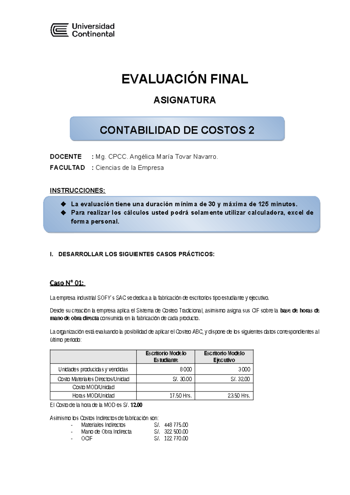 Examen Final DE Costos DE Costos 2 - 2024 1 - EVALUACIÓN FINAL ASIGNATURA DOCENTE : Mg. CPCC ...