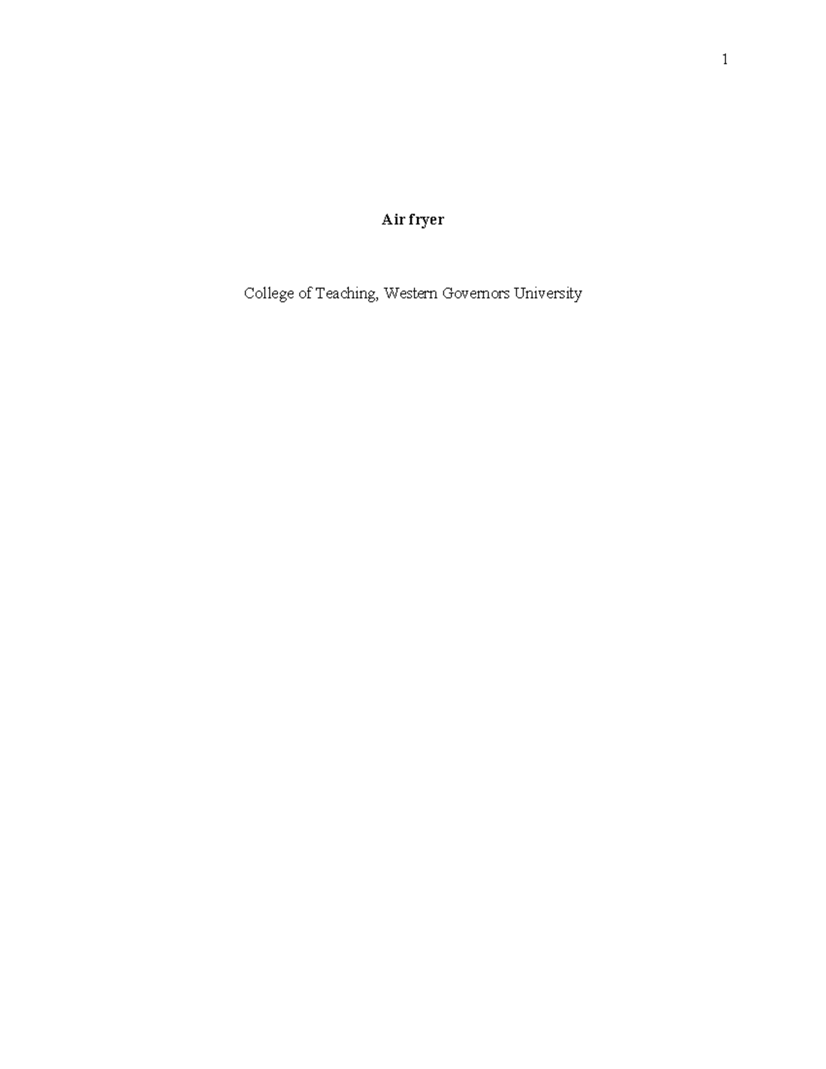 Essay 2 - Task 2 - Air fryer College of Teaching, Western Governors ...