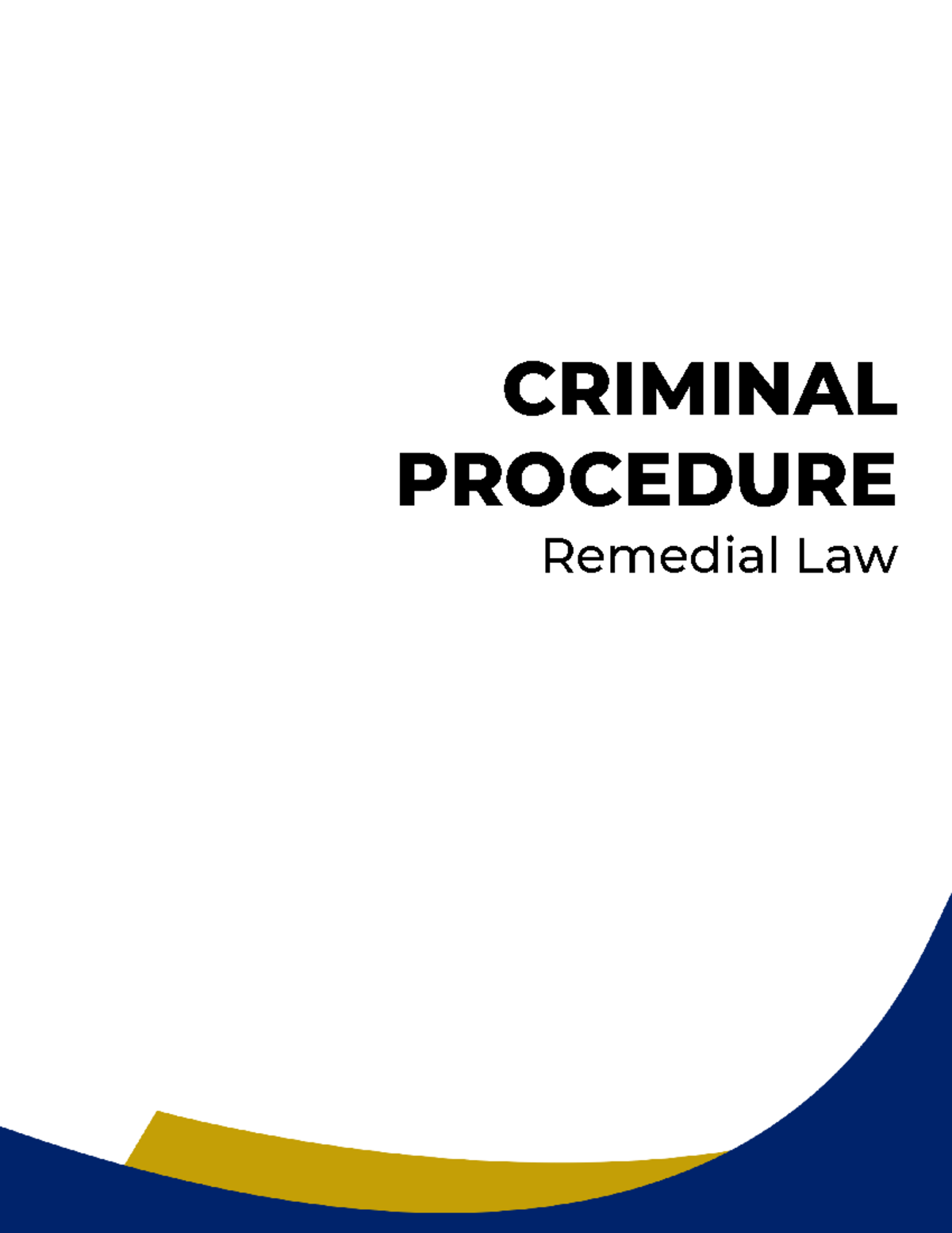 BLUE Notes Criminal Procedure 2021 - CRIMINAL PROCEDURE Remedial Law ...