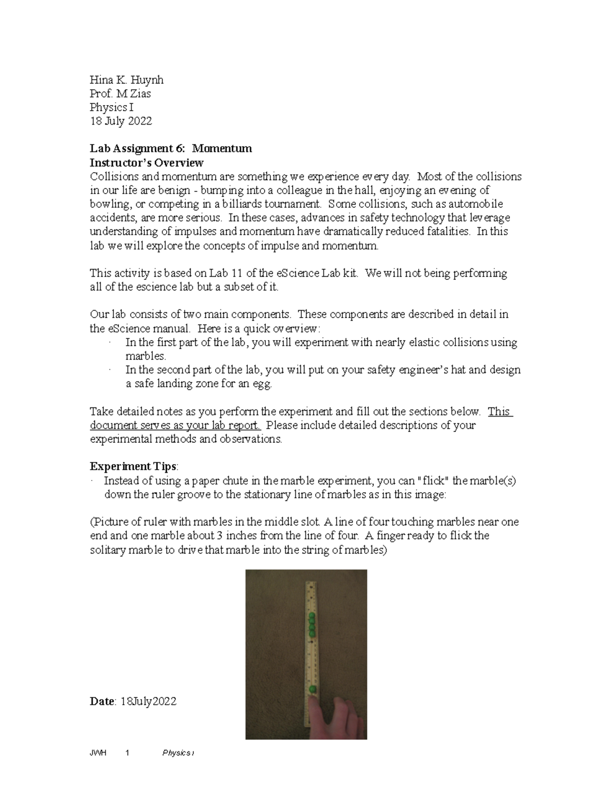 M5 Lab Assignment #6 Momentum - Hina K. Huynh Prof. M Zias Physics I 18 July 2022 Lab Assignment ...