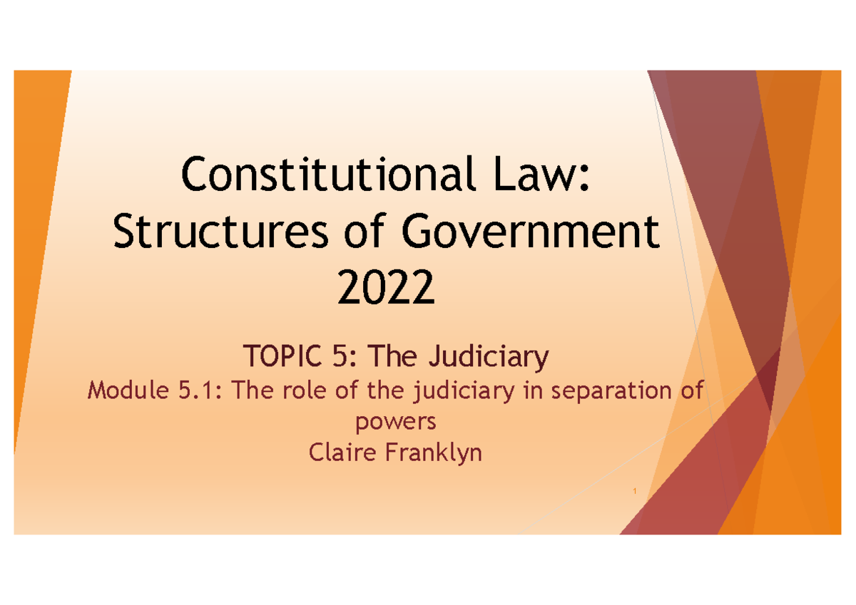 Topic 5 - THE Judiciary - TOPIC 5: The Judiciary Module 5: The role of ...