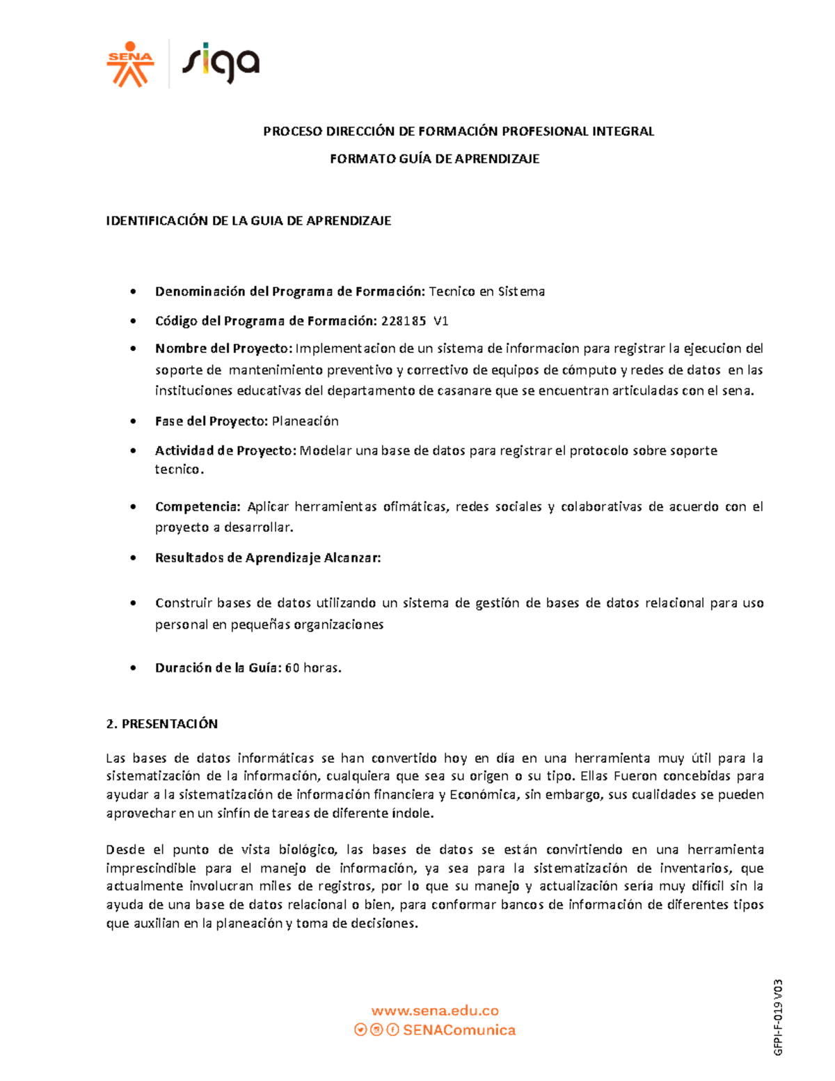 GFPI-F-019 GUIA DE Aprendizaje BASE DE Datos - F- 019 V 03 PROCESO DIRECCIÓN DE FORMACIÓN - Studocu