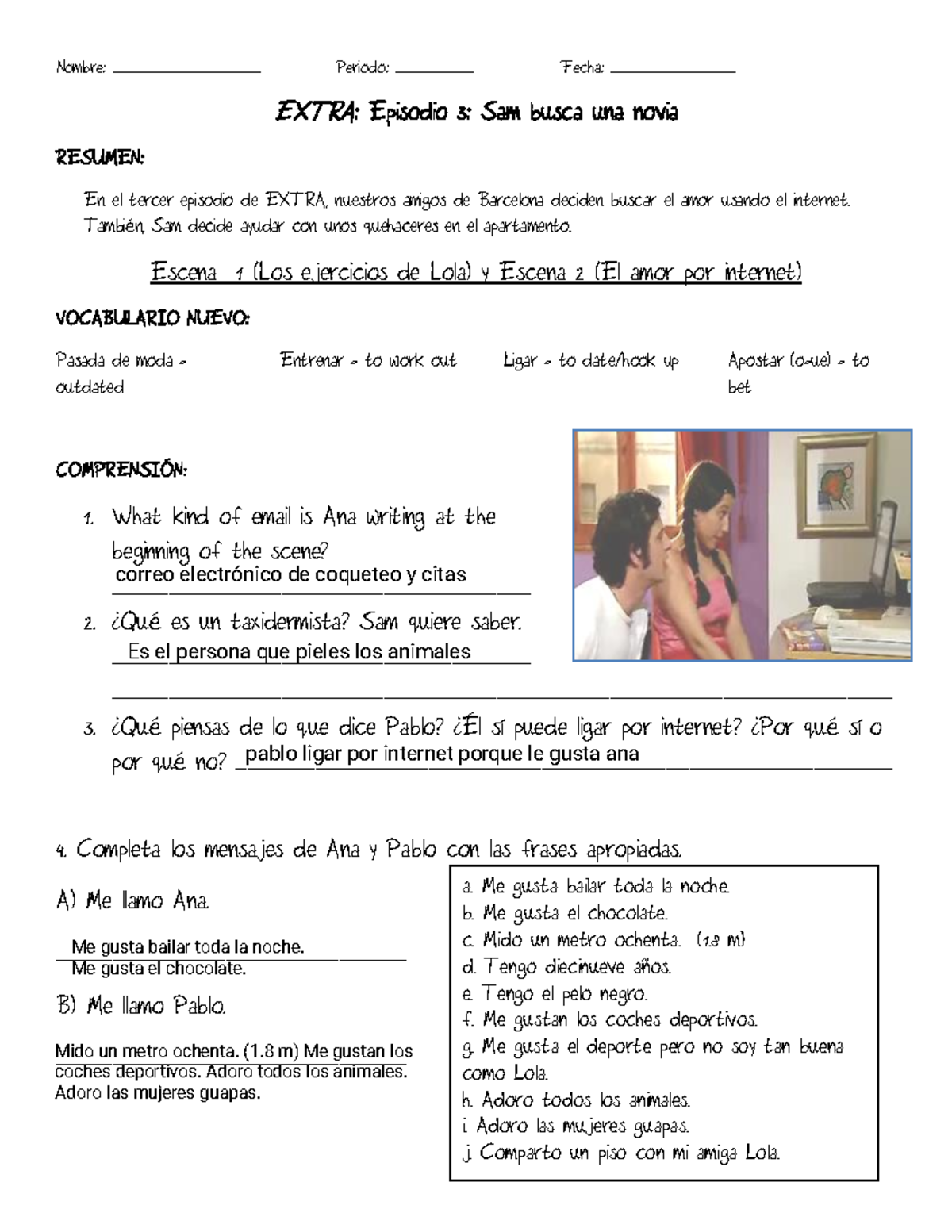 Extra episode 3 - Nombre: ___________________ Periodo: __________ Fecha