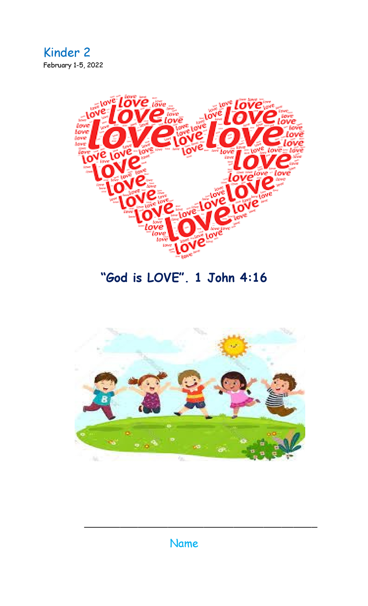 Kinder 2 Feb - none - Kinder 2 February 1-5, 2022 “God is LOVE”. 1 John ...