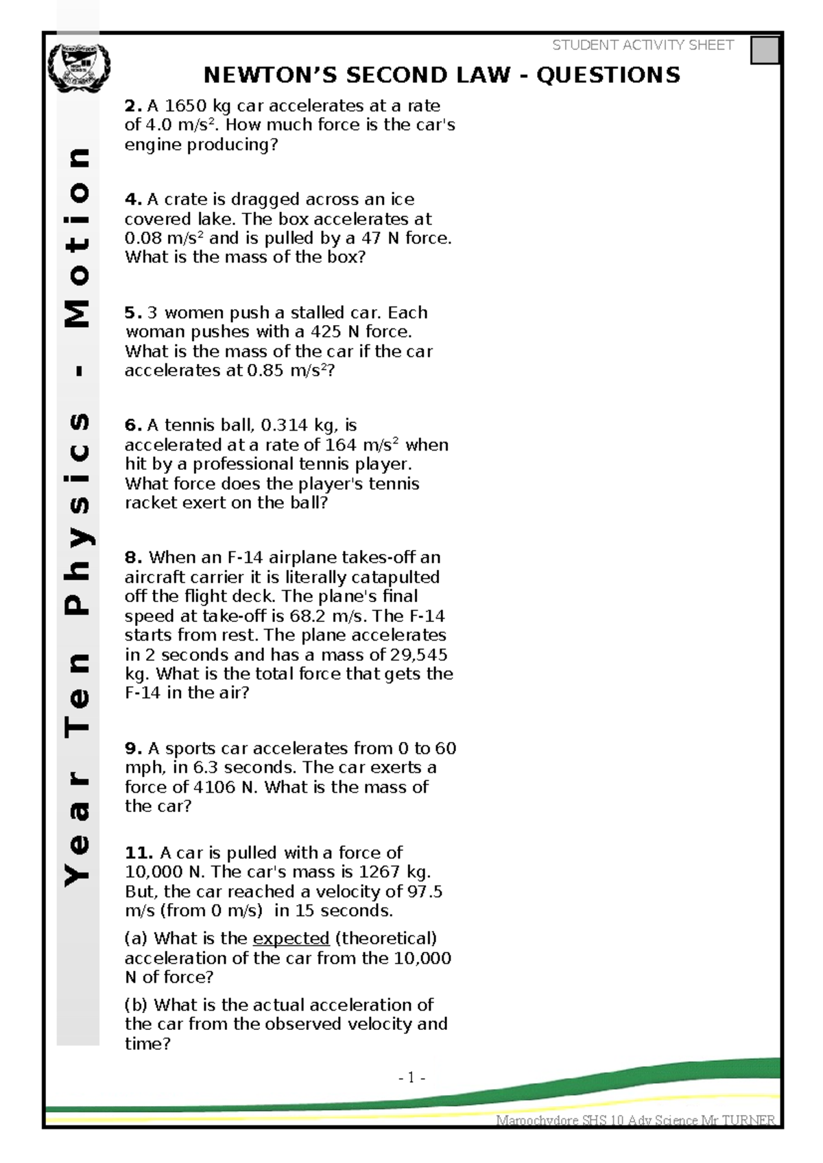 Calculation Newtons Law - Maroochydore SHS 10 Adv Science Mr TURNER Y e ...