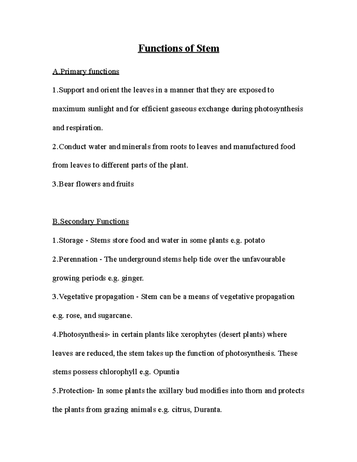 Functions of Stem - Stems may be herbaceous (soft) or woody in nature. Their main function is to ...