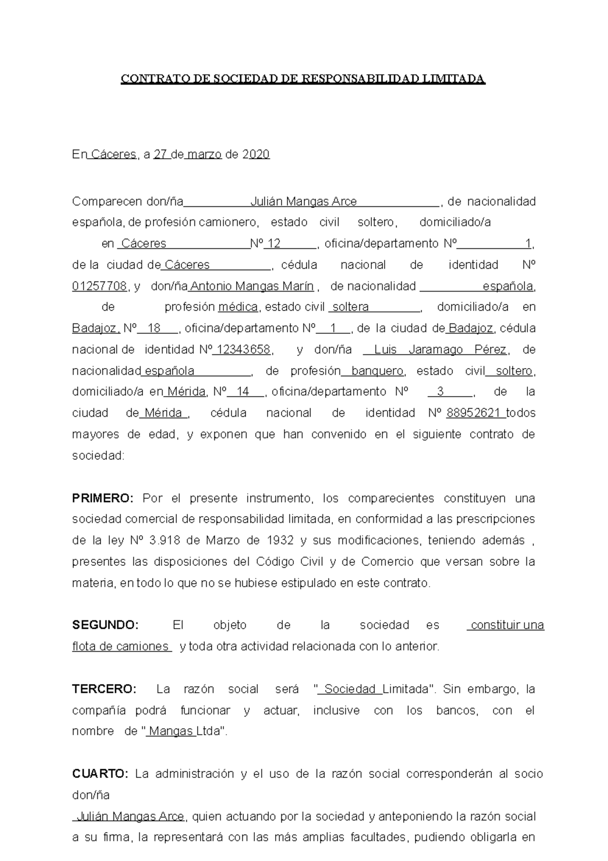 Modelo Contrato DE SRL - CONTRATO DE SOCIEDAD DE RESPONSABILIDAD LIMITADA En Cáceres, a 27 de ...