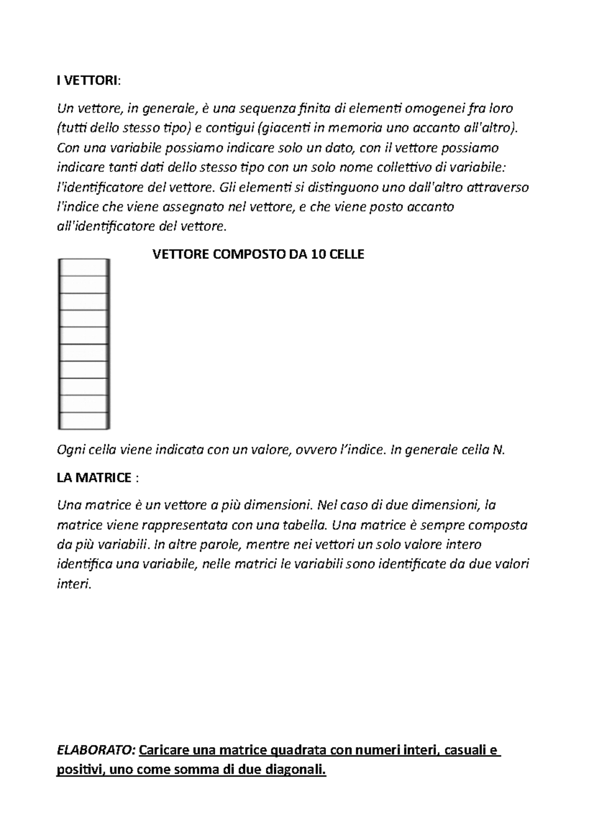 Informatica Vettori Matrici - Calcolo in C++ - I VETTORI : Un vettore ...