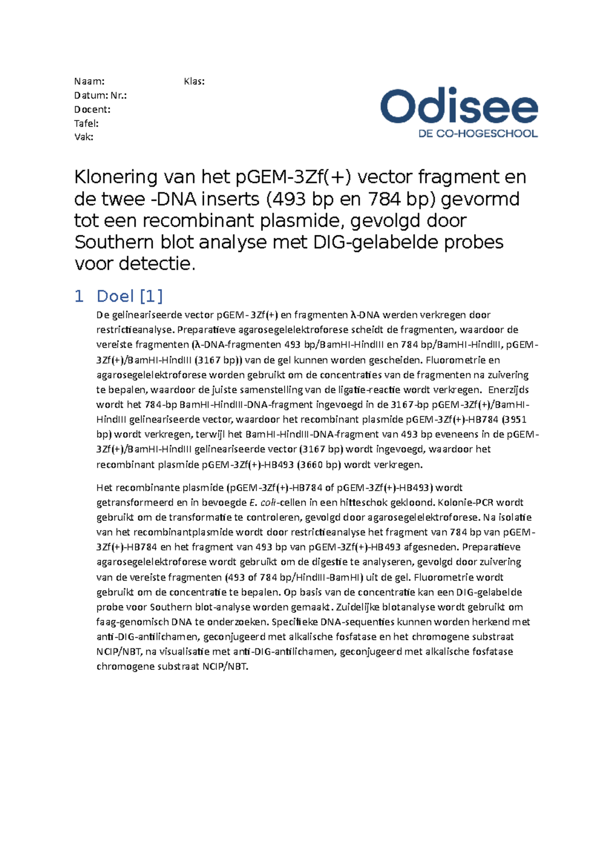 Eindverslag labo biotech - Naam: Klas: Datum: Nr.: Docent: Tafel: Vak ...