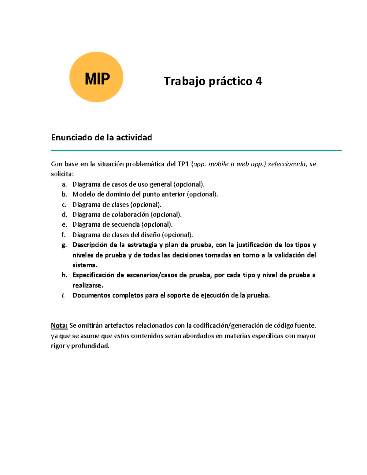 TP4 - Enunciado de la actividad - Enunciado de la actividad Con base en la situación ...