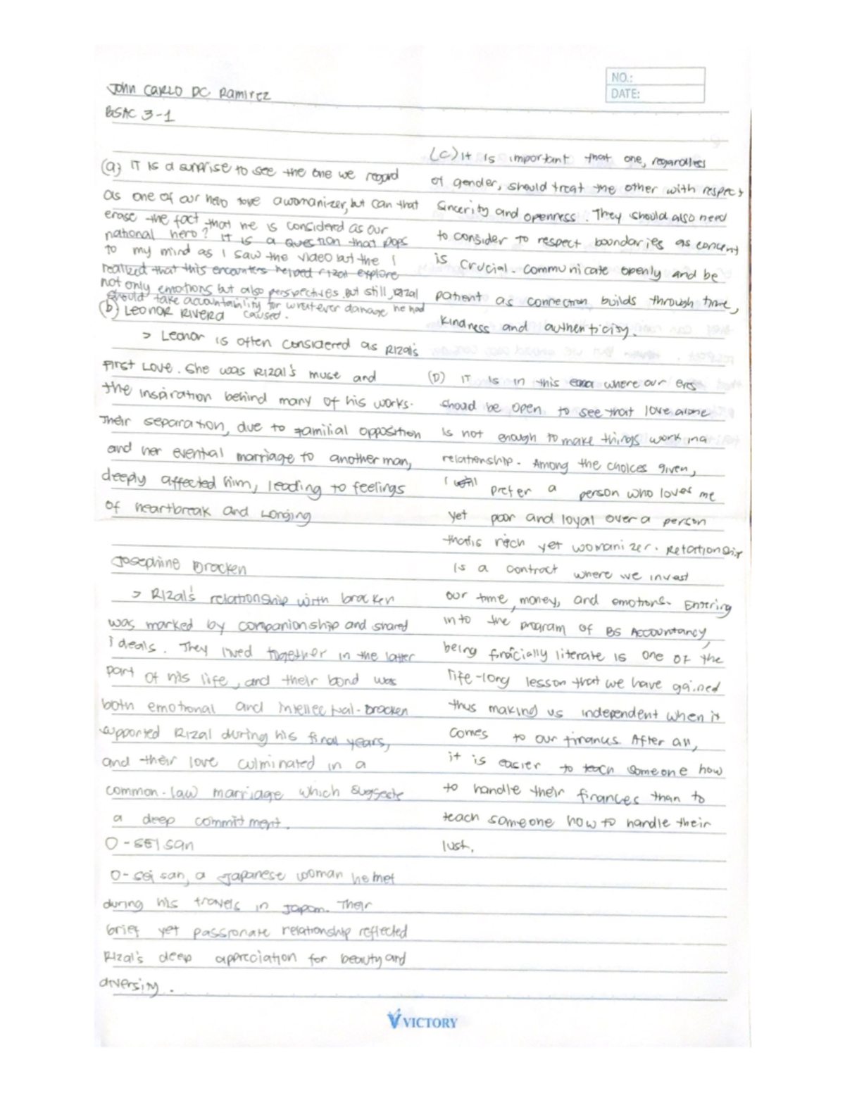 Questions about rizal - NO.: John CaRLO DC Ramirez DATE: BSAC (c) It is important that one ...