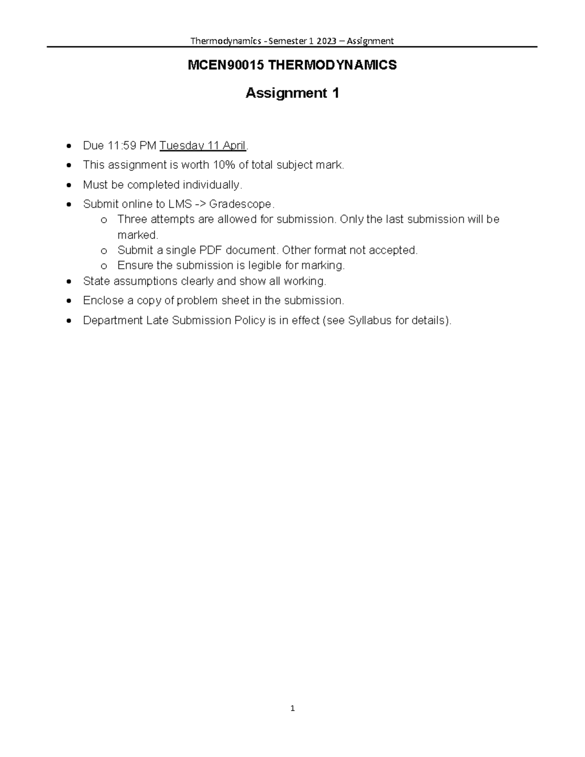 Thermodynamics 2023 Assignment 1-1 - MCEN90015 THERMODYNAMICS Assignment 1 Due 11:59 PM Tuesday ...