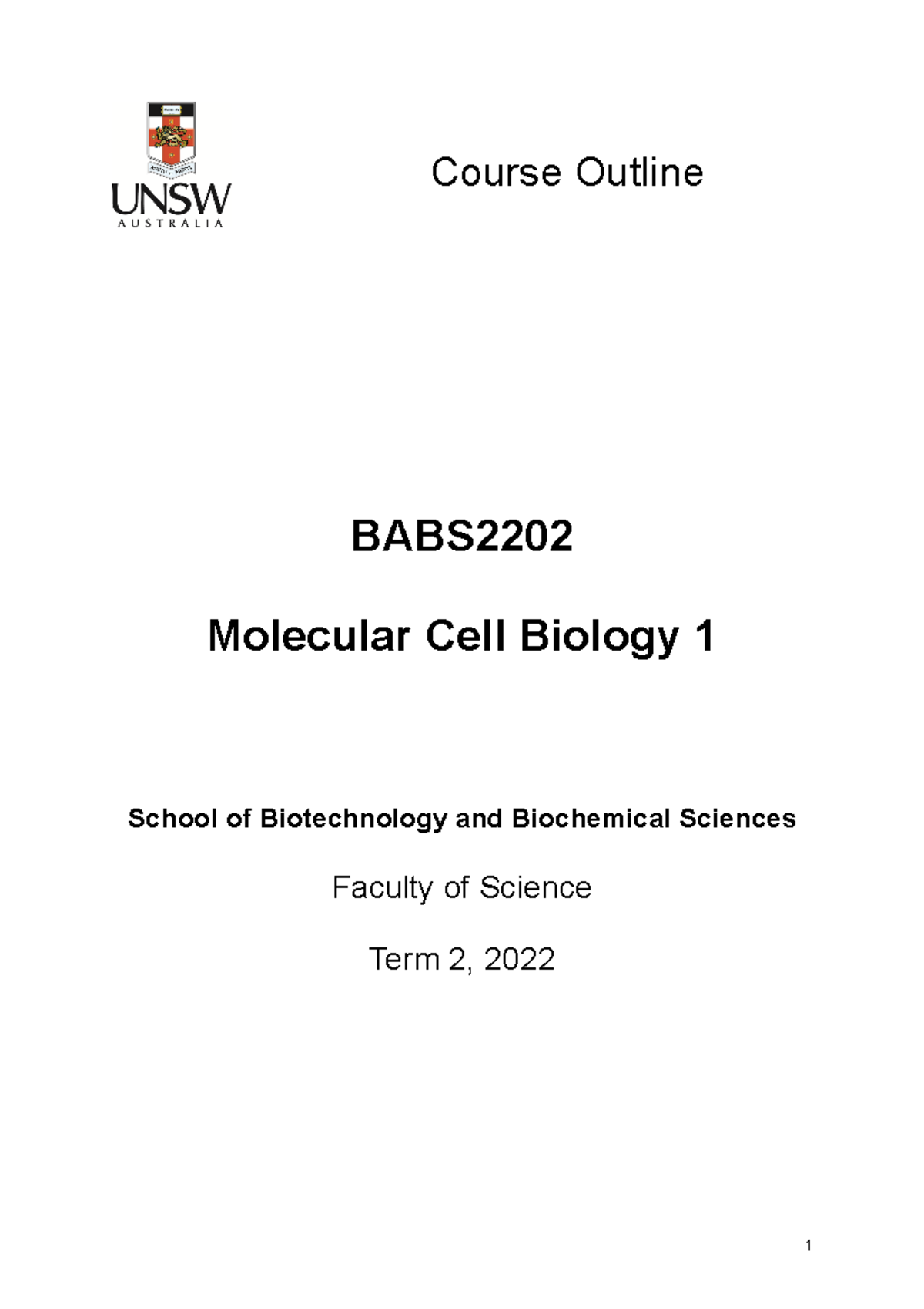 BABS2202 Course Outline - 2022 2005 2022 - Course Outline BABS Molecular Cell Biology 1 School ...