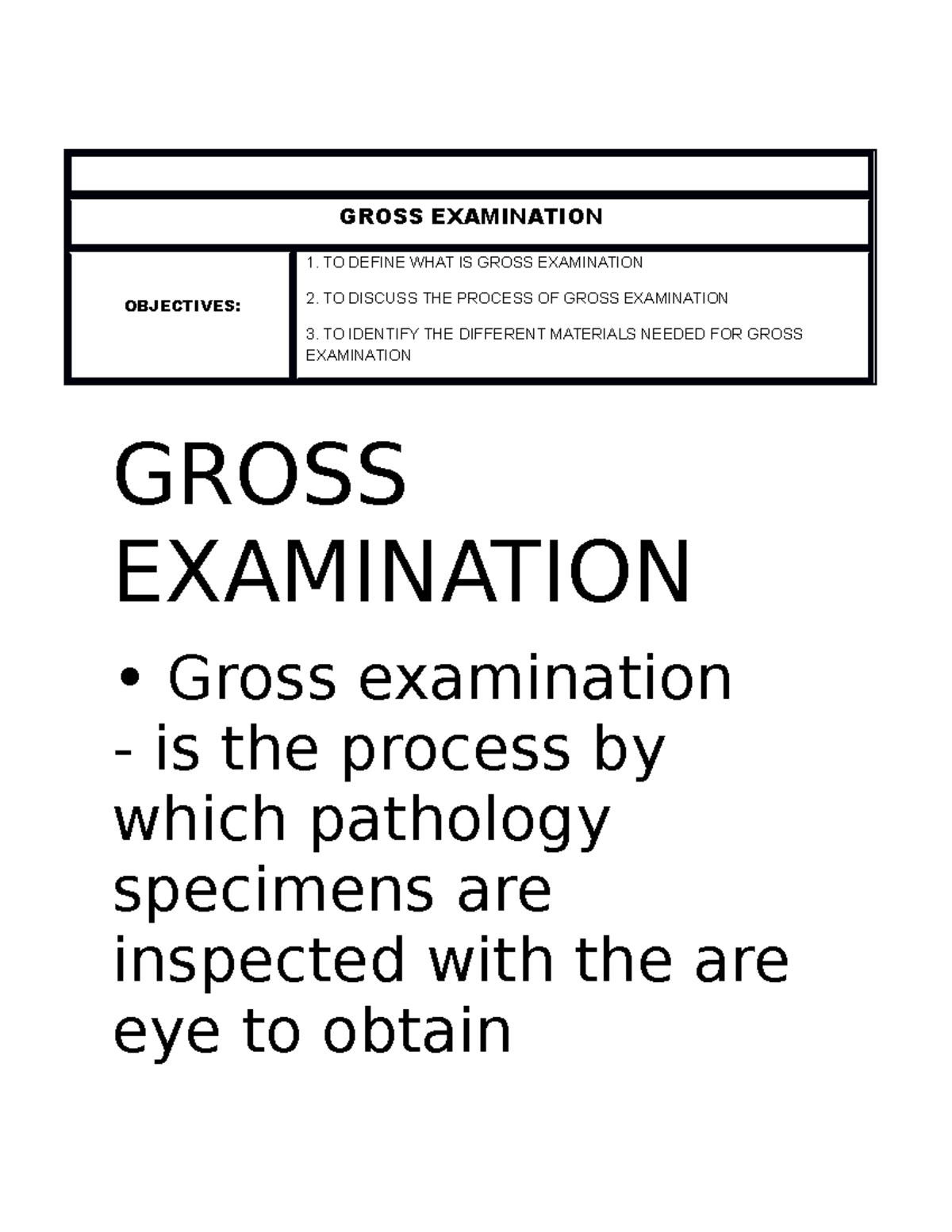 The Gross Examination Tissue Biopsy - GROSS EXAMINATION OBJECTIVES: TO ...